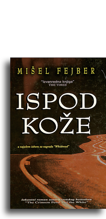 Mišel Fejber: ISPOD KOŽE