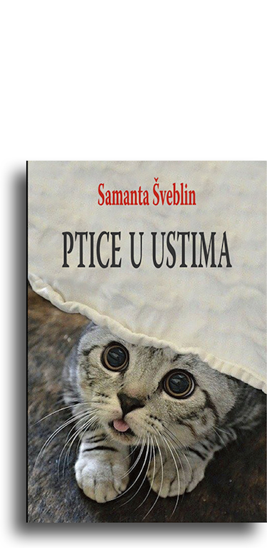 Samanta Šveblin: PTICE U USTIMA