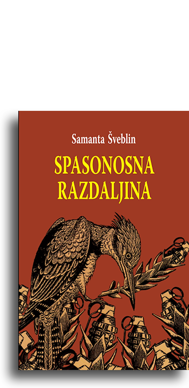 Samanta Šveblin: SPASONOSNA RAZDALJINA