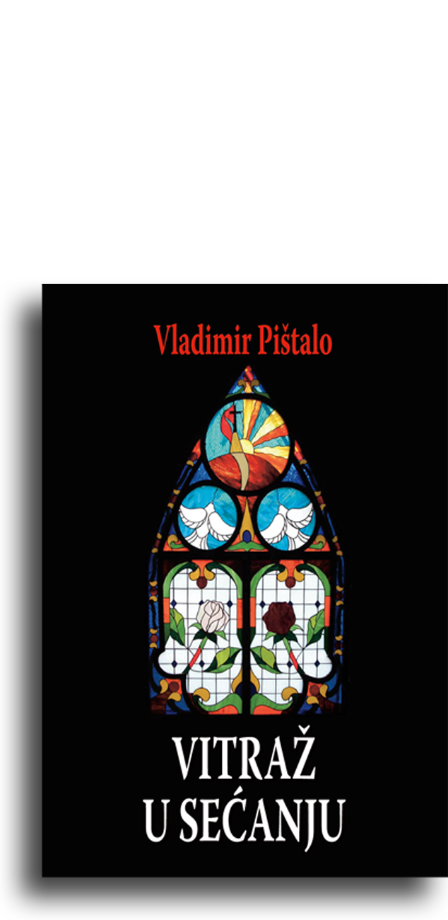 Vladimir Pištalo: VITRAŽ U SEĆANJU