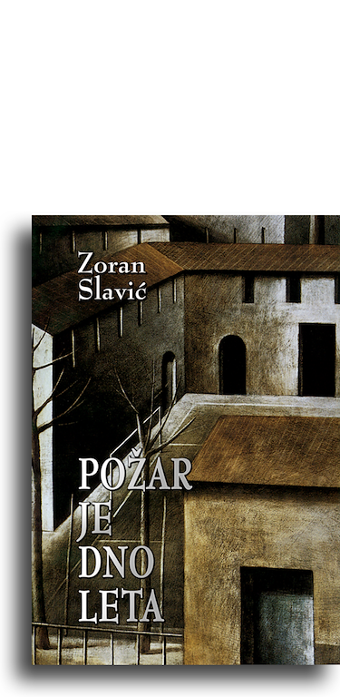 Zoran Slavić: POŽAR JE DNO LETA