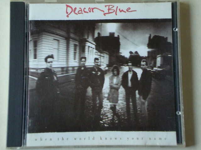 Deacon Blue - When The World Knows Your Name