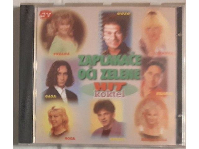 VARIOUS - ZAPLAKACE OCI ZELENE - Hit Koktel