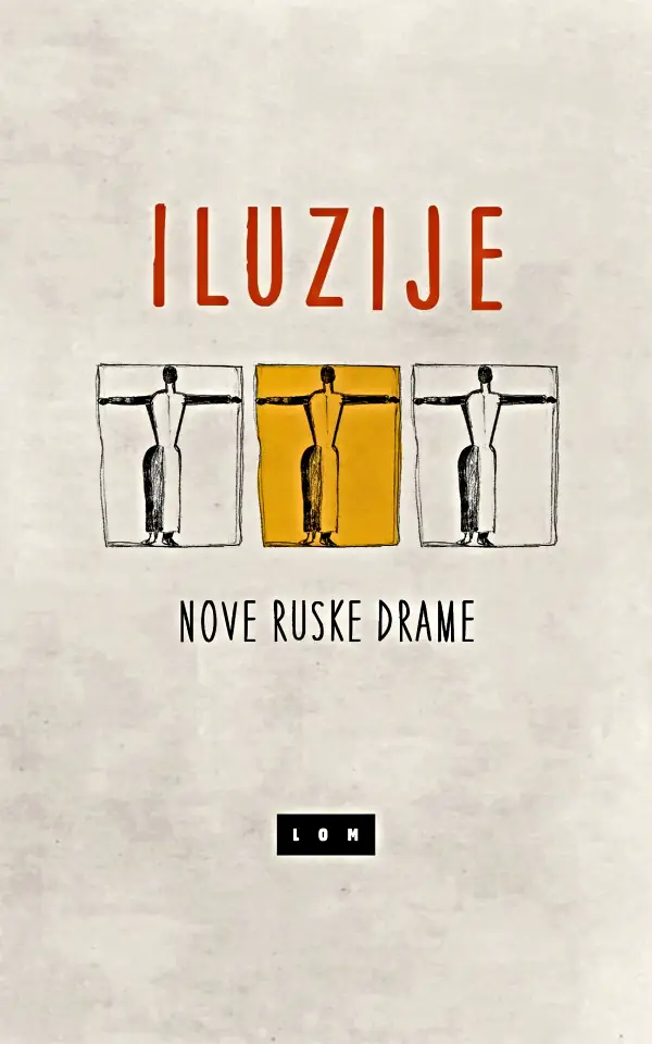 Iluzije. Nove ruske drame