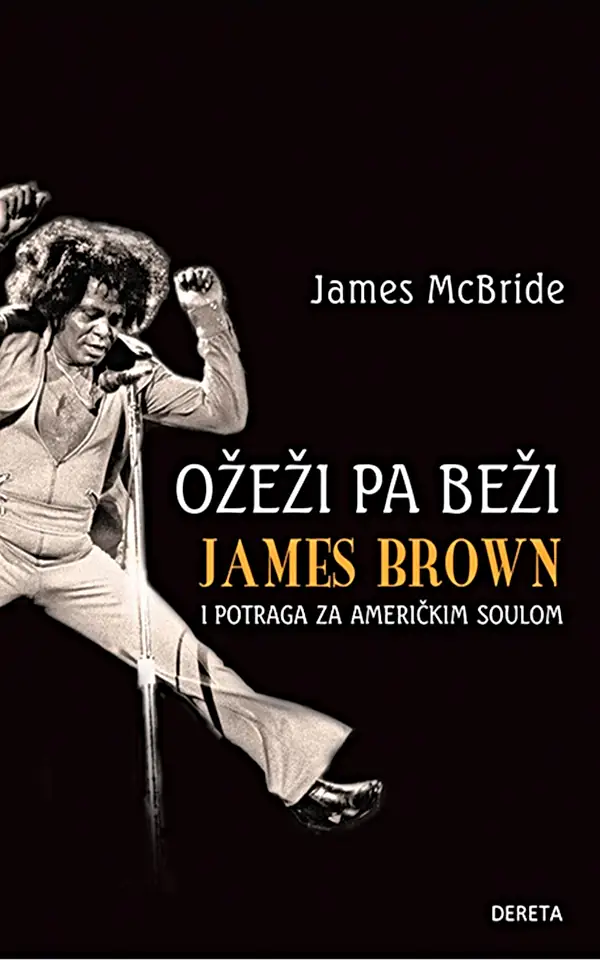 Ožeži pa beži: James Brown i potraga za američkim soulom