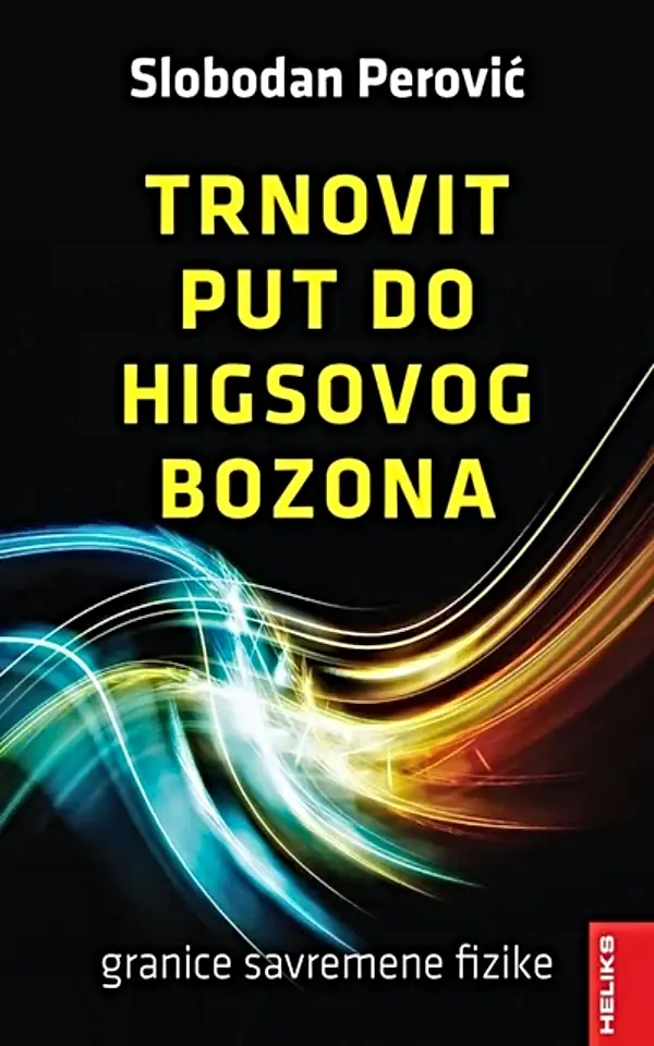 Trnovit put do Higsovog bozona