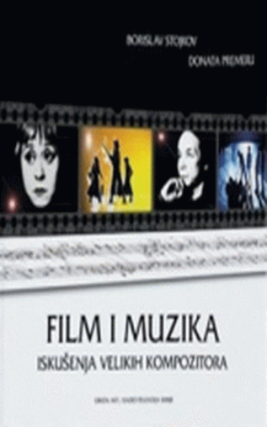 Film i muzika : iskušenja velikih kompozitora