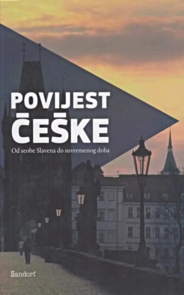 Povijest Češke : od seobe Slavena do suvremenog doba