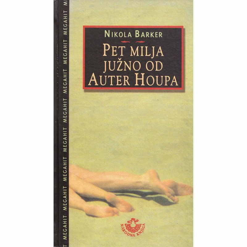 Pet milja južno od Auter Houpa – Nikola Barker