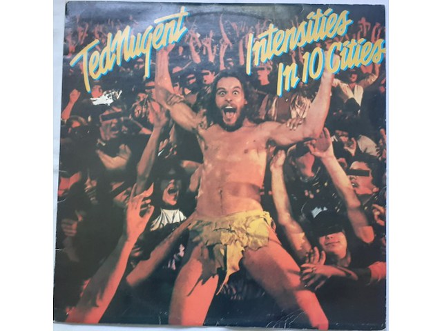 TED  NUGENT  -  INTENSITIES  IN  10  CITIES