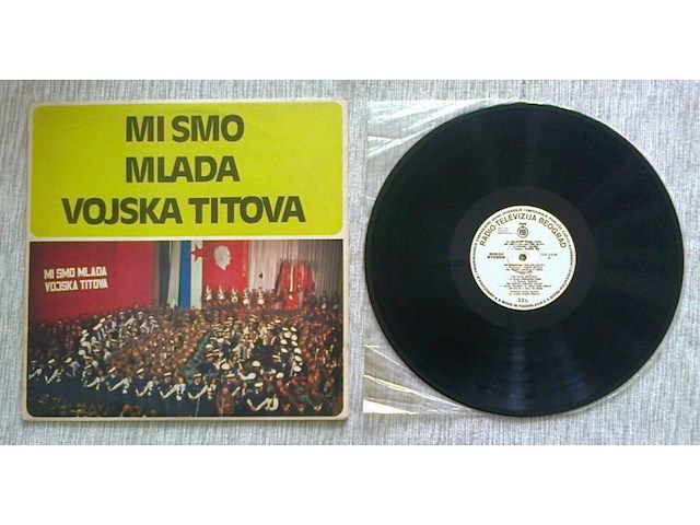 VA - Mi Smo Mlada Vojska Titova (LP)