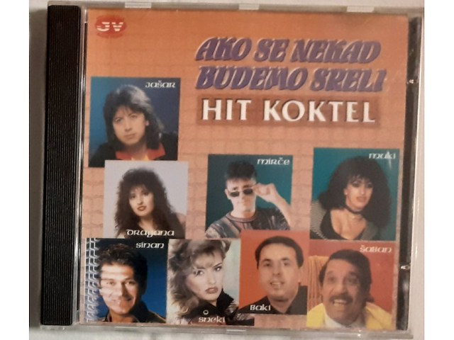 VARIOUS - Ako se nekada budemo sreli Hit Koktel