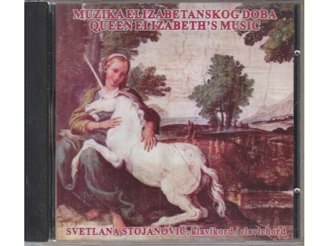 cd / SVETLANA STOJANOVIĆ MUZIKA ELIZABETANSKOG DOBA