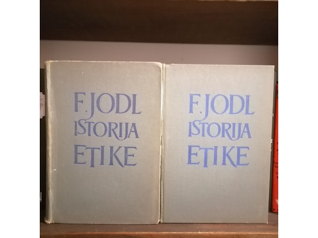 ISTORIJA ETIKE I-II Fridrih Jodl