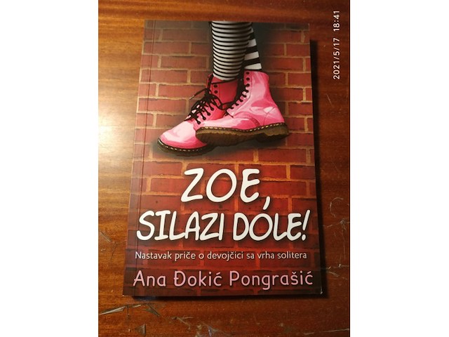 Zoe, silazi dole! Ana Đokić Pongrašić