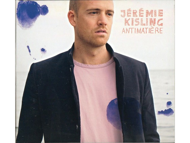 Jérémie Kisling ‎– Antimatière  CD