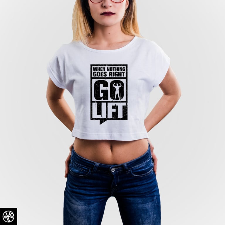 When Nothing Goes Right Go Lift crop top majica