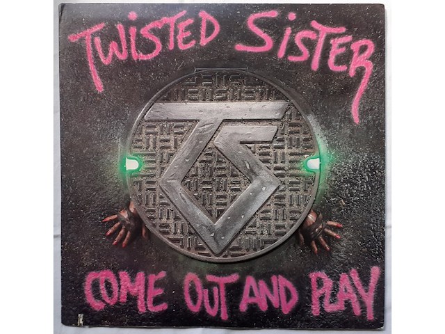 TWISTED  SISTER  -  COME  OUT  AND  PLAY