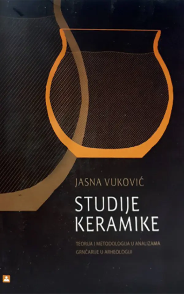 Studije keramike – teorija i metodologija u analizama grnčarije u arheologiji