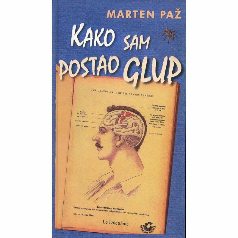 Kako sam postao glup – Marten Paž