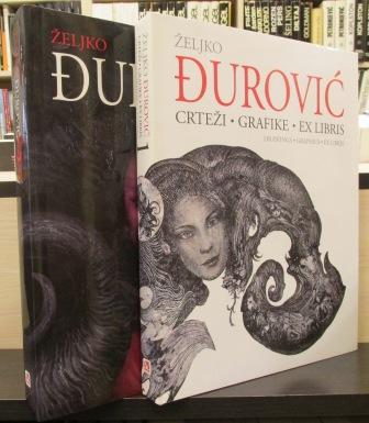 ŽELJKO ĐUROVIĆ (Crteži, Grafike, Ex libris, Slike) – LJILJANA ĐUROVIĆ u 2 knjige