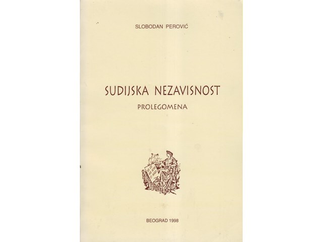 akademik SLOBODAN PEROVIĆ SUDIJSKA NEZAVISNOST