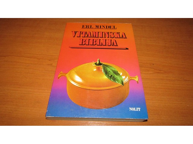 Vitaminska biblija - Erl Mindel