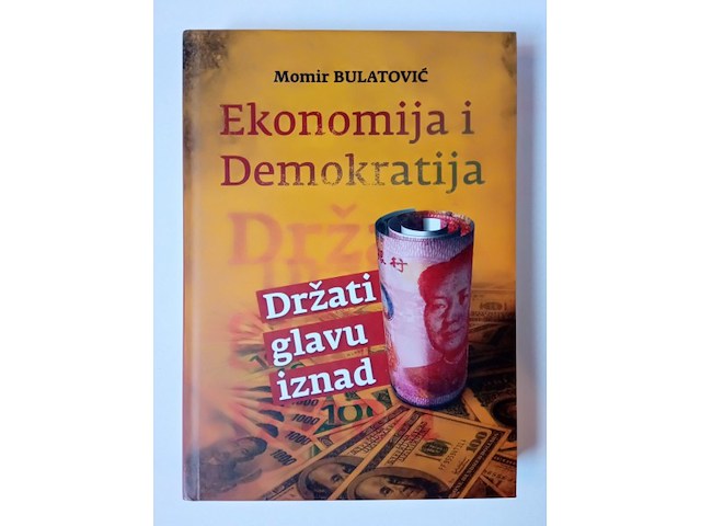 EKONOMIJA I DEMOKRATIJA DRŽATI GLAVU IZNAD