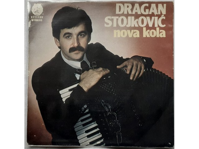 DRAGAN STOJKOVIC - NOVA KOLA