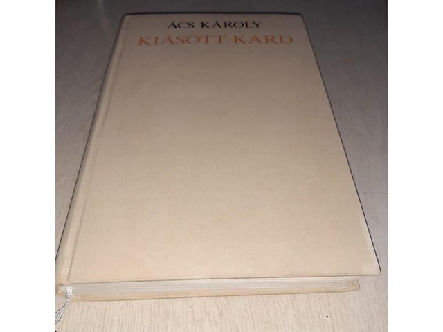 Ács Károly Kiásott kard