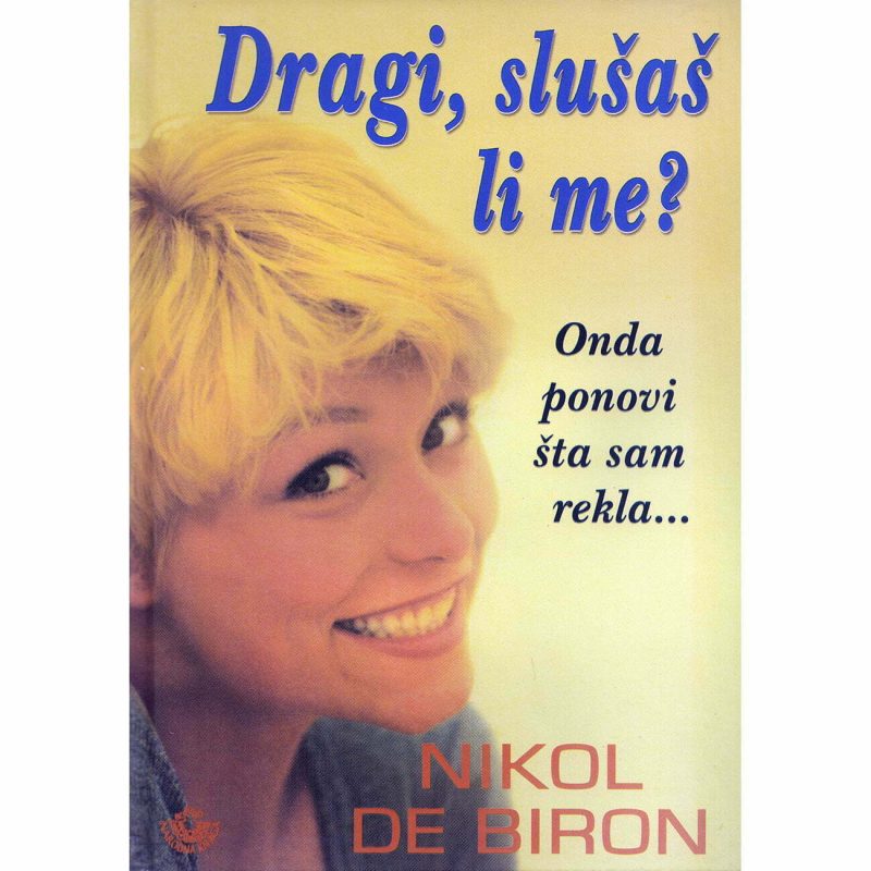 Dragi, slušaš li me? – Nikol de Biron