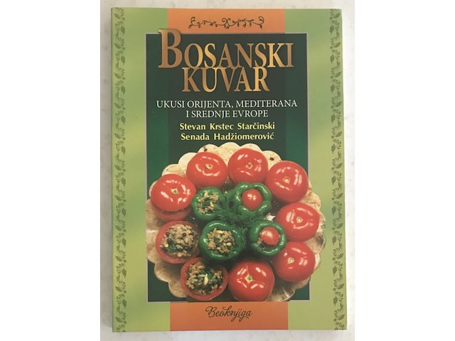 Bosanski kuvar,ukusi orijenta,mediterana i srednje evro