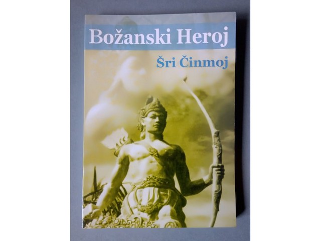 BOŽANSKI HEROJ - Šri Činmoj