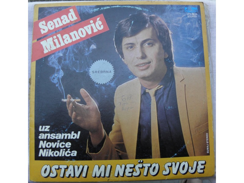 Senad Milanović - OSTAVI MI NEŠTO SVOJE, 4+/4-