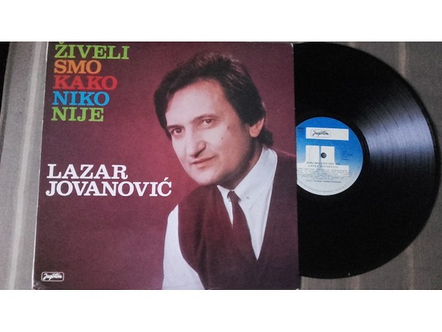 Lazar Jovanović - Živeli smo kako niko nije