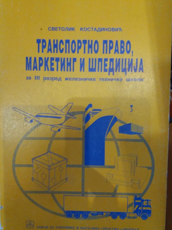 Transportno pravo, marketing i špedicija za III razred železničke tehničke škole