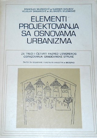 Elementi projektovanja sa osnovama urbanizma – za III i IV razred usmerenog obrazovanja građevinske struke