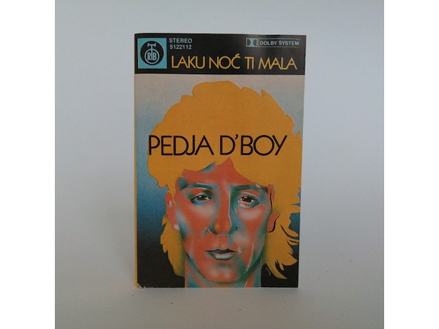 Pedja D ` Boy Laku Noc Ti Mala