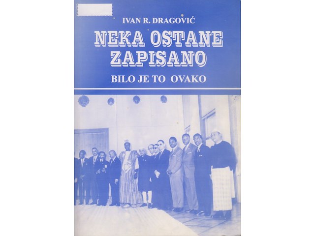 Dragović / NEKA OSTANE ZAPISANO Bilo je to ovako