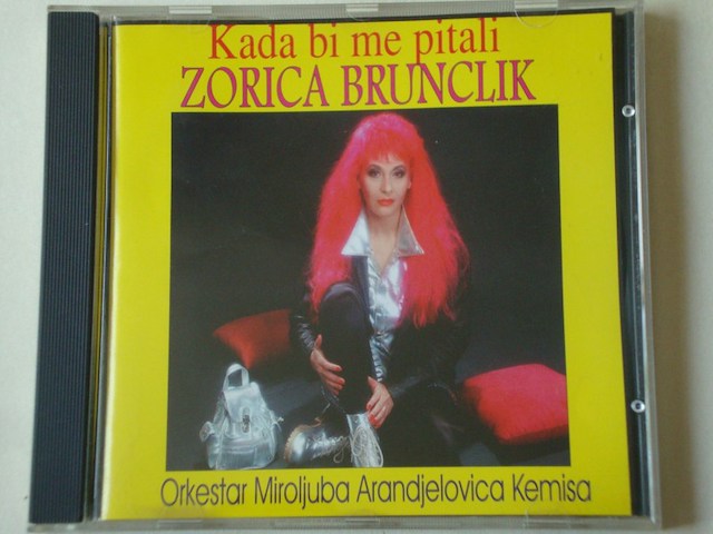 Zorica Brunclik - Kada Bi Me Pitali