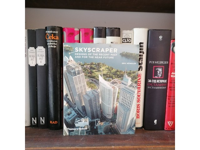SKYSCRAPER designs of the recent past and for the near