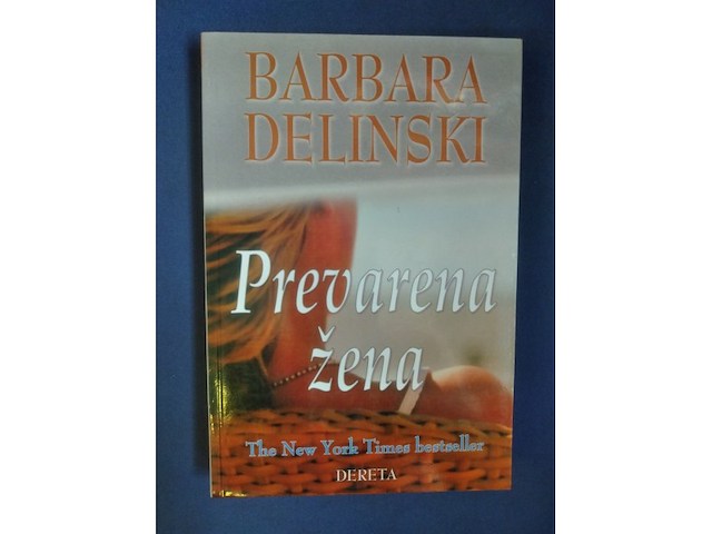 PREVARENA ŽENA - Barbara Delinski