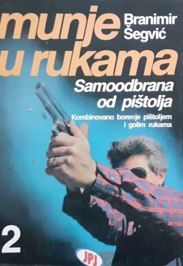 Munje u rukama 2 – Branimir Šegvić