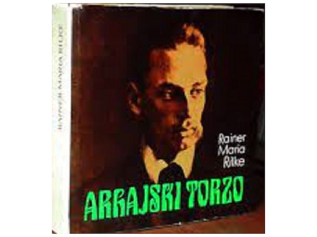 ARHAJSKI TORZO - Rainer Maria Rilke