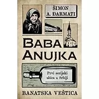 Baba Anujka – Banatska veštica - Šimon A. Ðarmati