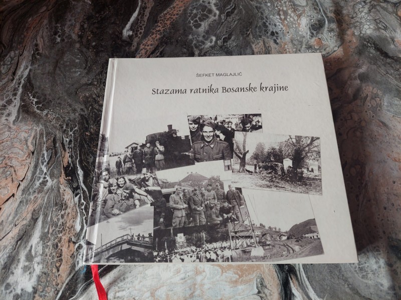 STAZAMA RATNIKA BOSANSKE KRAJINE - SEFKET MAGLAJLIC