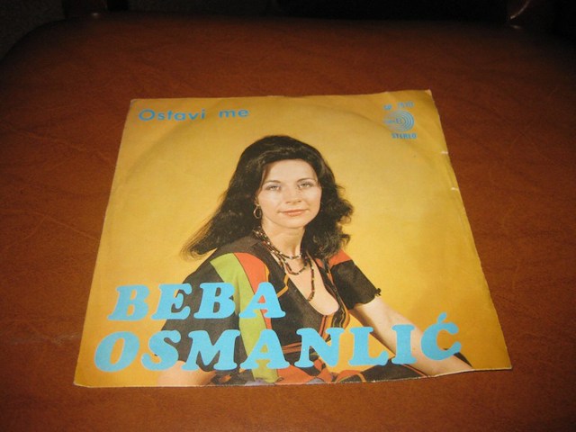 Beba Osmanlić - Ostavi me / Oj, sokole