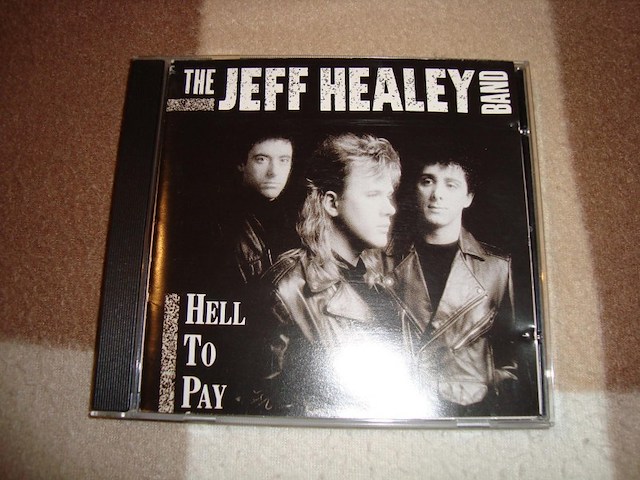 The Jeff Healey Band - Hell To Pay -(original)