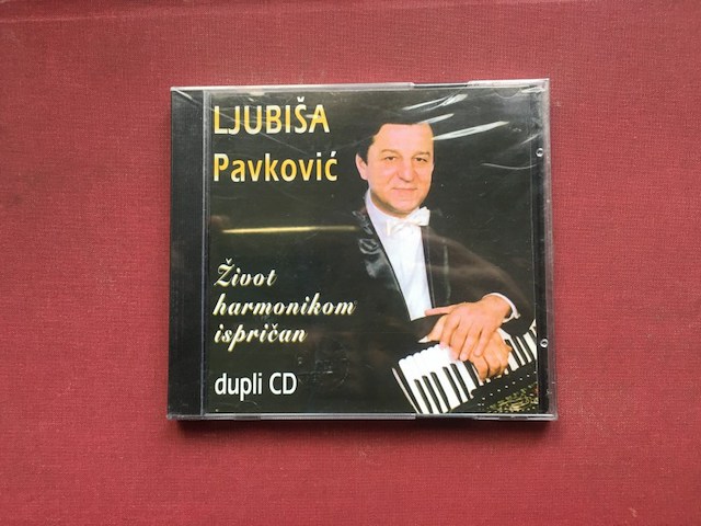 Ljubisa Pavkovic - ZiVoT HARMoNiKoM iSPRiCAN 2CD 1997