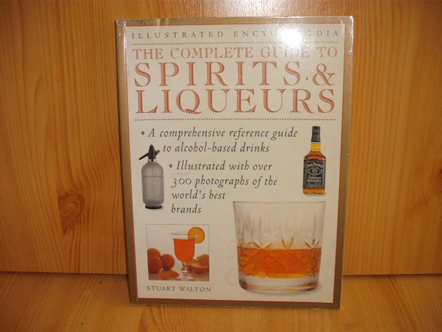 The complete guide to spirits&;;;;liqueurs